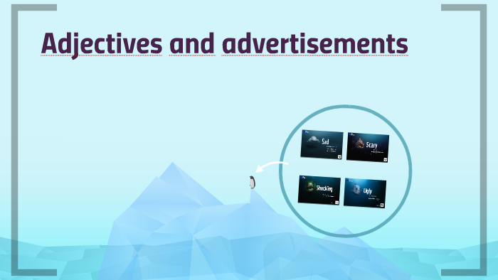 Adjectives and advertisements by Carolina Silli on Prezi
