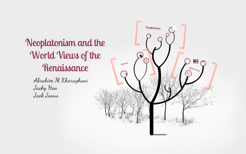 Neoplatonism by abrahim kharaghani on Prezi