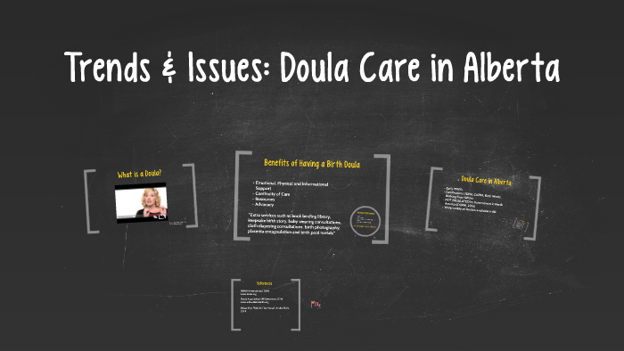 Trends & Issues: Doula Care in Alberta by caitlin rohde on Prezi