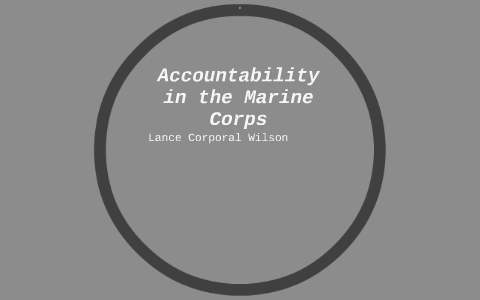 Accountability in the Marine Corps by Garrett Wilson on Prezi