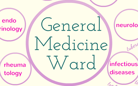 GENERAL MEDICINE WARD by Kashaf Sheikh on Prezi