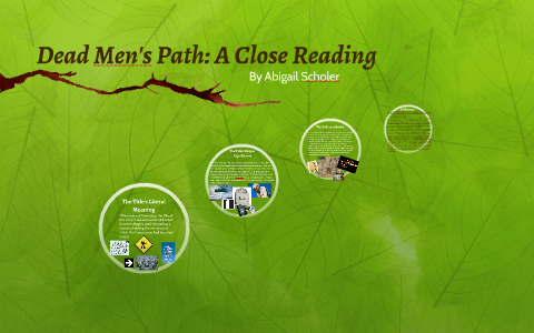 Dead Men's Path: A Close Reading by Abigail Scholer on Prezi