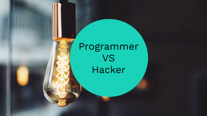 Programmer VS Hacker by Anon Polboonserm on Prezi