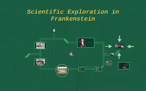 Scientific Exploration in Frankenstein by Nicole Behrooz on Prezi