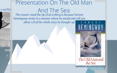 Presentation on The Old Man And The Sea by samuel mendelow on Prezi