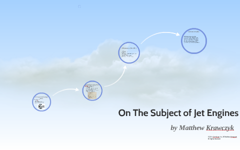 On The Subject of Jet Engines by Matthew Krawczyk on Prezi
