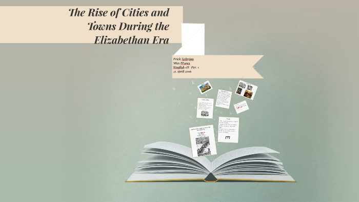 The Rise of Cities and Towns during the Elizabethan Era by Erich ...