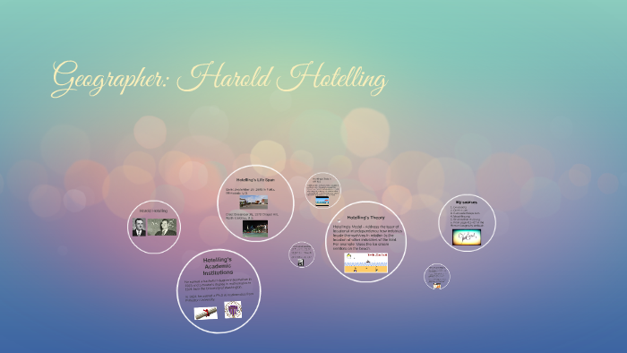 Geographer: Harold Hotelling by Thuan Nguyen on Prezi