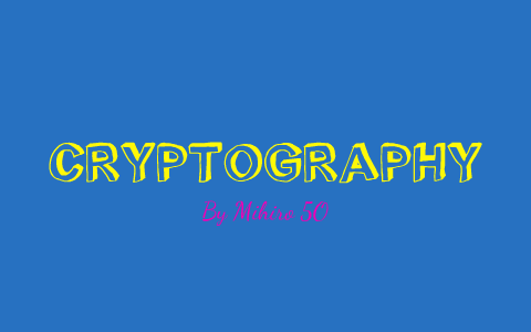 Cryptography and Ancient Roman Cipher by Mihiro Shimano on Prezi