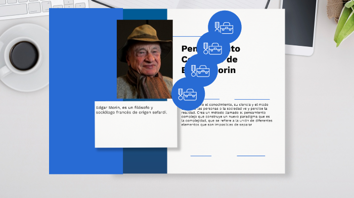 Pensamiento complejo de Edgar Morin by Steward Mina Cosme on Prezi