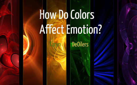 How Do Colors Affect Emotions? by Taryn DeOilers on Prezi