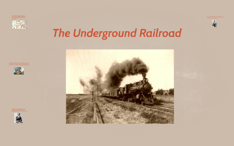 The Underground Railroad by Tracy Wyrick on Prezi
