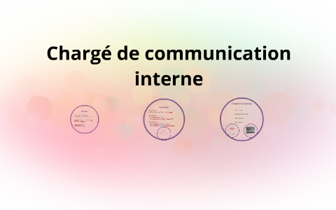 Chargé de communication interne by Jessie Chansamone on Prezi