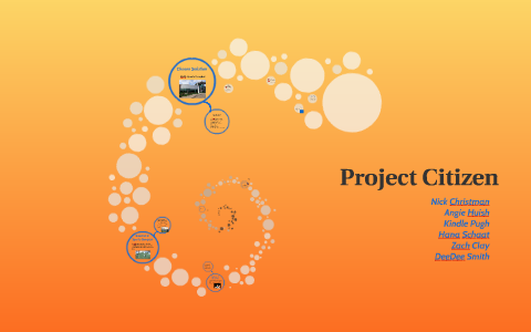 Project Citizen by Nick Chrsitman on Prezi