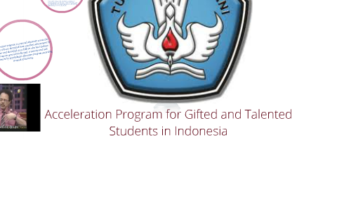 Acceleration Program for Gifted and Talented Students in Indonesia by ...