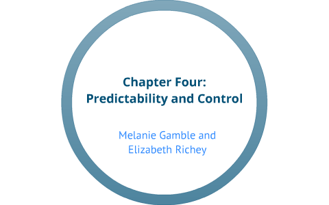 predictability and control by Elizabeth Richey on Prezi