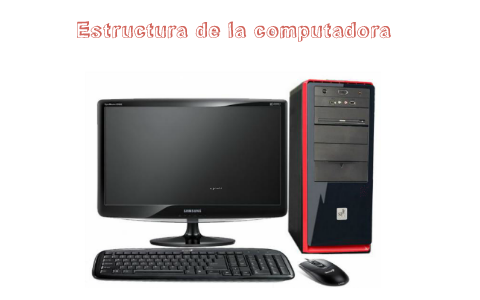 Estructura de la computadora by cecilia Geron on Prezi