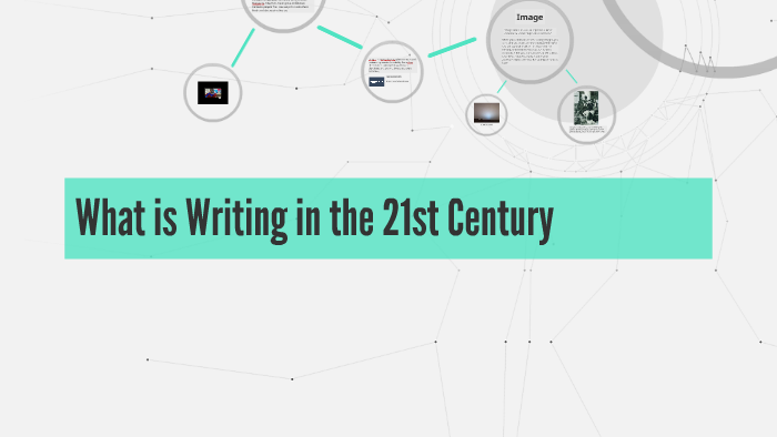 What is Writing in the 21st Century by Jasmine Cabral on Prezi