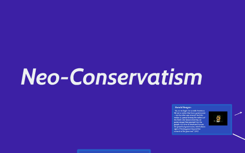 Neo-Conservatism by heather nichols on Prezi