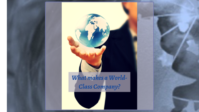 World Class Companies and Lean Mfg by Cindy Tirado on Prezi
