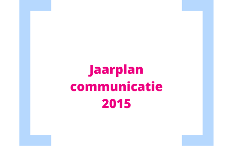 Jaarplan communicatie 2015 by karin obdeijn