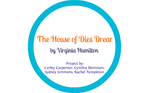 The House of Dies Drear by Carley Carpenter on Prezi