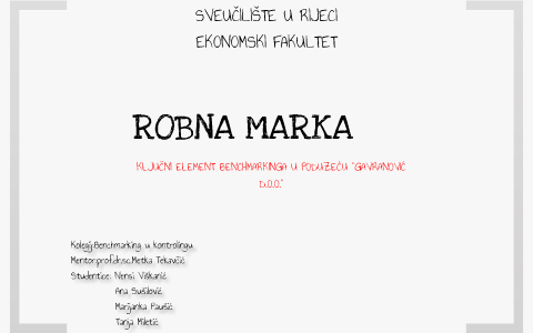 ROBNA MARKA - KLJUČNI ELEMENT BENCHMARKINGA U PODUZEĆU "GAVRANOVIĆ D.O ...