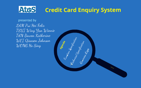 Atos Credit Card Enquiry System by Felix Lam on Prezi