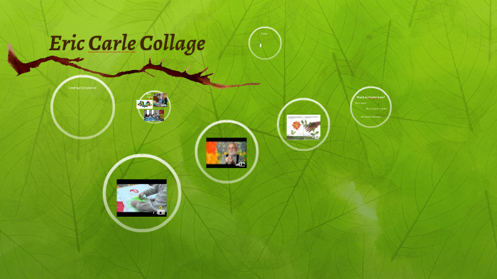 Eric Carle Collage by Taylor Newman on Prezi