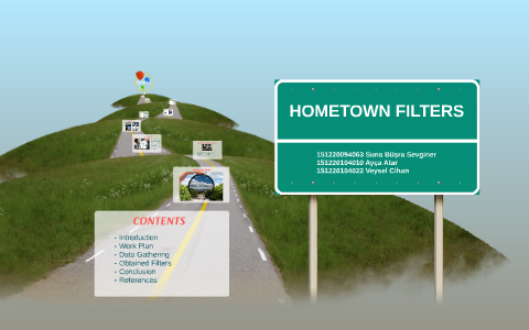 HOMETOWN FILTERS by Veysel Cihan on Prezi