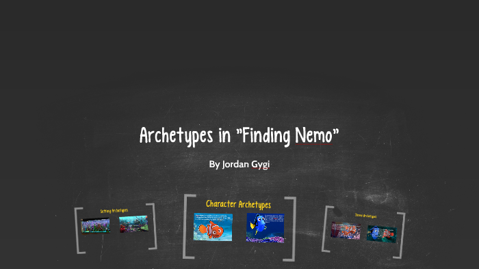 Archetypes in "Finding Nemo" by Jordan Gygi on Prezi