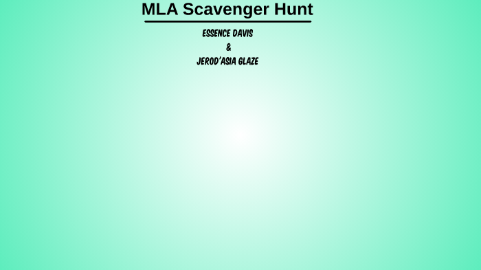 MLA Scavenger Hunt by Essence & Jerod'Asia by Essence Davis [STUDENT ...