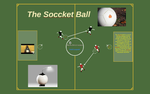 Soccket Ball by Christian Fisher on Prezi