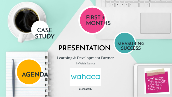 Wahaca Case Study by Vaida Banyte on Prezi