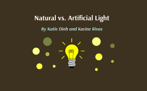 Natural vs. Artificial Light by Katie Dinh on Prezi