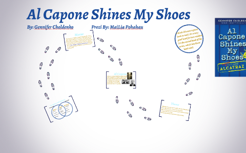 Al Capone Shines My Shoes by MaiLia Pohahau on Prezi
