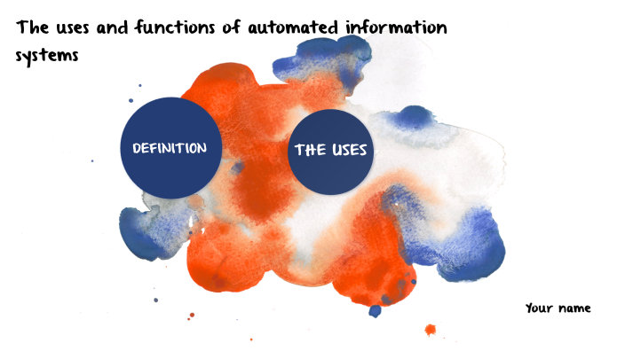 The uses and functions of automated information systems by Joshua ...