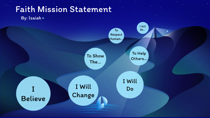 Faith Mission Statement Assignment by Siruoha on Prezi