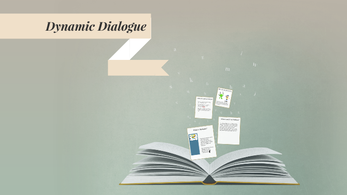 Dynamic Dialogue by Zion Johnson on Prezi