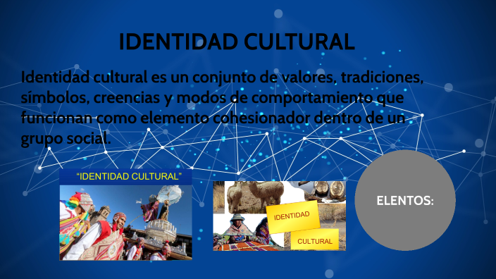 IDENTIDAD CULTURAL by Maria Ortega on Prezi