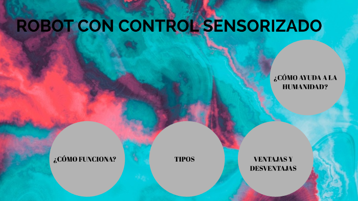 ROBOT CON CONTROL SENSORIZADO by Tamara Clarke on Prezi