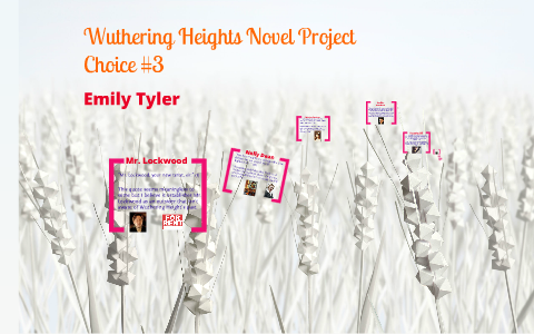 Wuthering Heights Project by Emily Tyler on Prezi