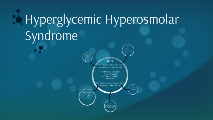 Hyperglycemic Hyperosmolar Syndrome by Kristina Burlos on Prezi