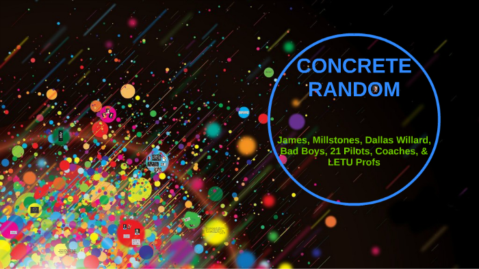 Concrete Random by Patrick Mays on Prezi