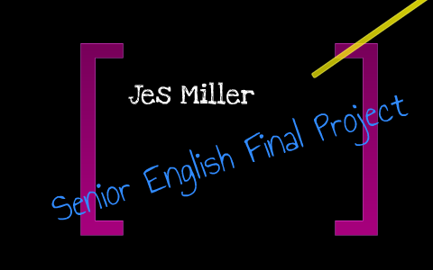 Senior English final project by Jes Miller on Prezi