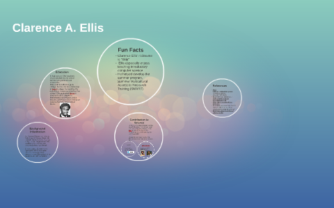 Clarence A. Ellis by Kaira Smith on Prezi