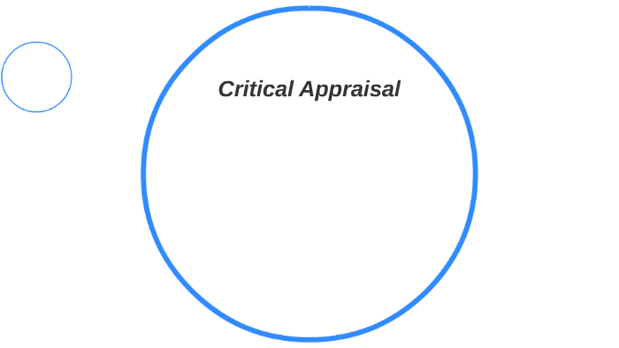 Critical Appraisal by Rachel Brereton on Prezi