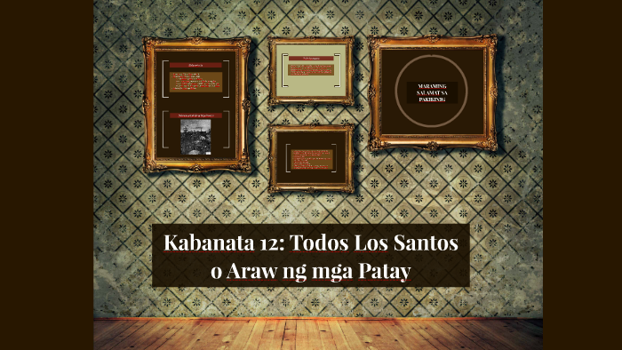 Kabanata 12: Todos Los Santos o Araw ng mga Patay by Marian Joy Urquia ... Kabanata 12: Todos Los Santos o Araw ng mga Patay by Marian Joy Urquia ...