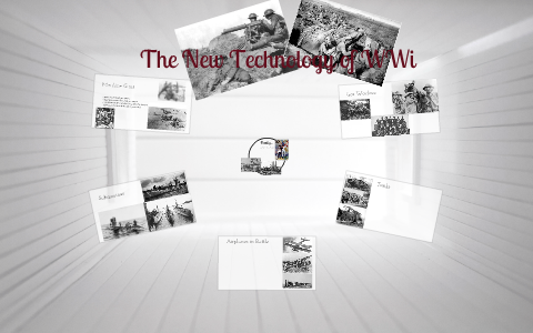 New Technologies in WWI by Alex Reich on Prezi