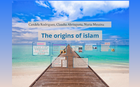 where did Islam begin by Claudia Abrisqueta on Prezi